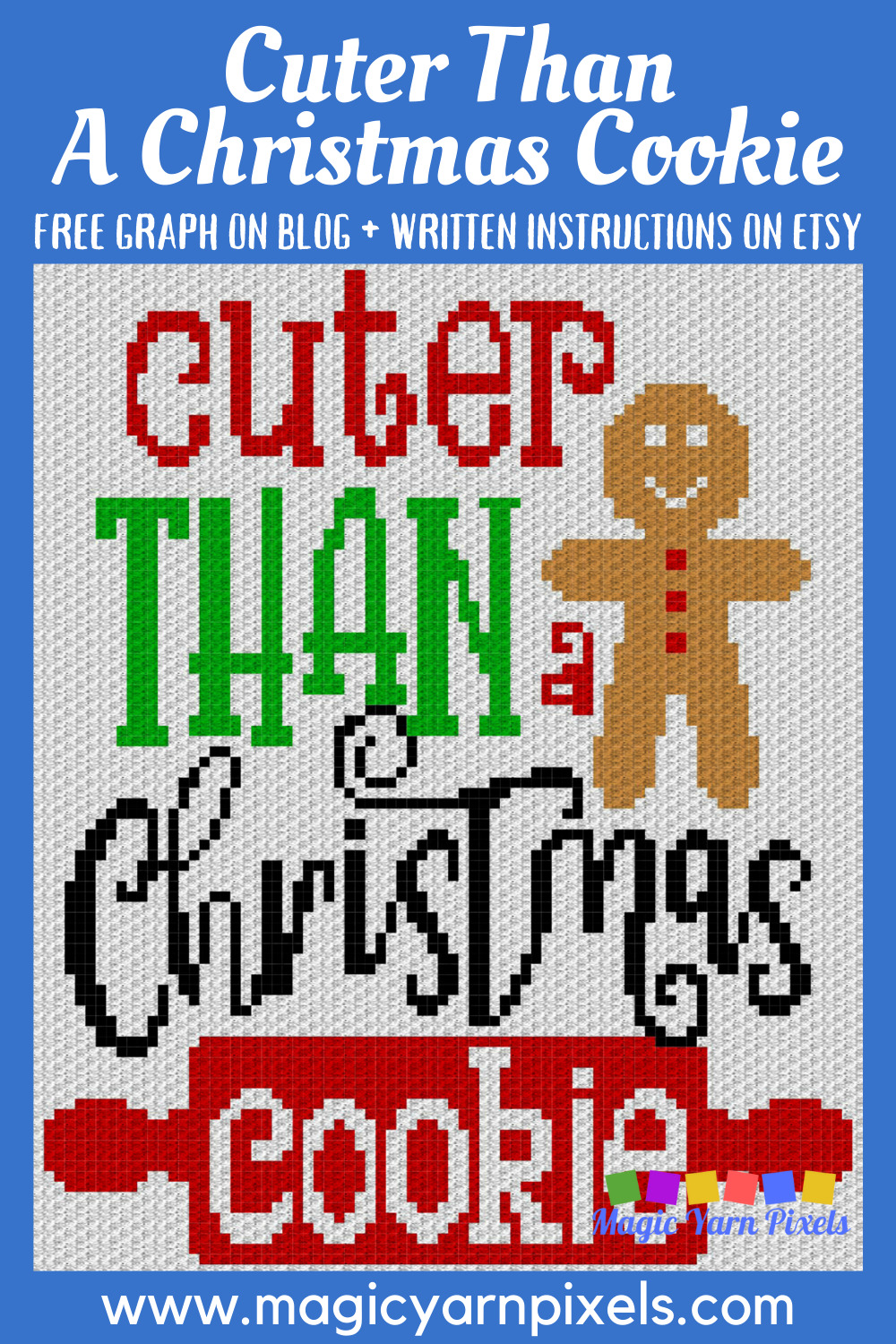 Cuter Than A Christmas Cookie C2C Crochet Pattern & Free Graph - Magic ...