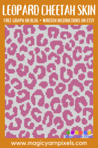 Leopard Cheetah Skin C2C Crochet Pattern & Free Graph - Magic Yarn Pixels